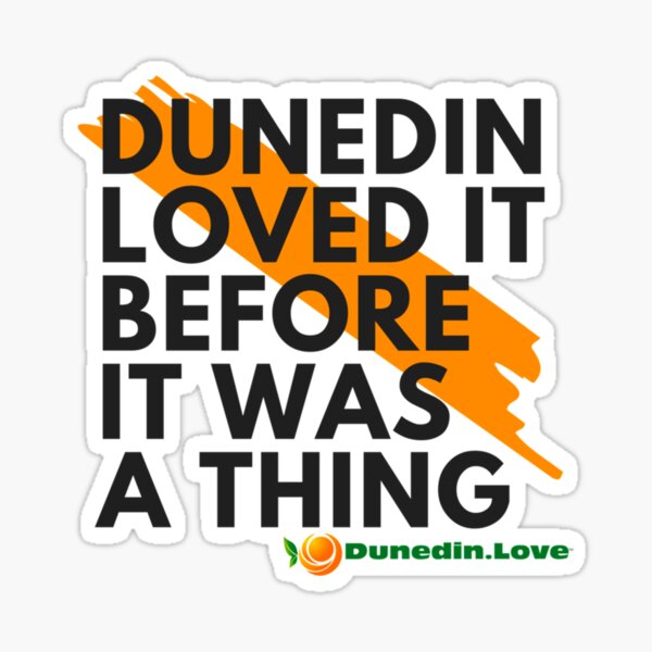 "Dunedin Florida its a thing " Sticker for Sale by sideburns556 | Redbubble