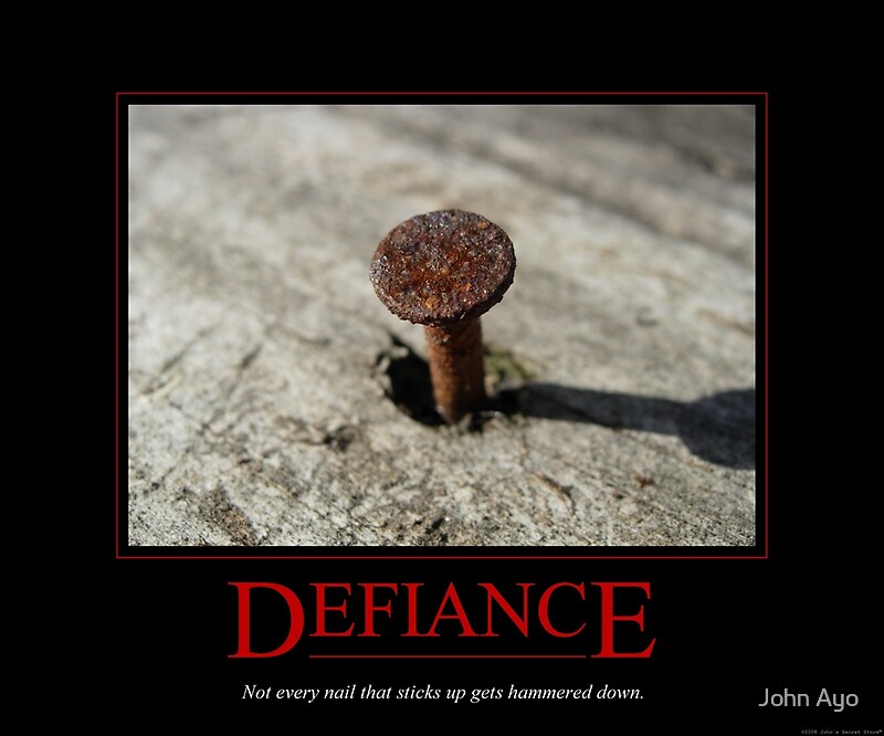 "Defiance Motivational Poster" by John Ayo | Redbubble