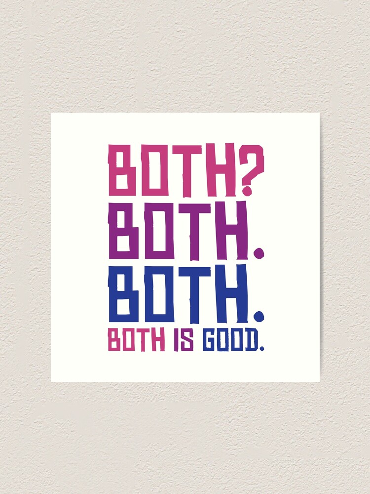 "Fancy LGBTQ Rainbow Pride Both? Both. Both. Both is Good" Art Print by ...