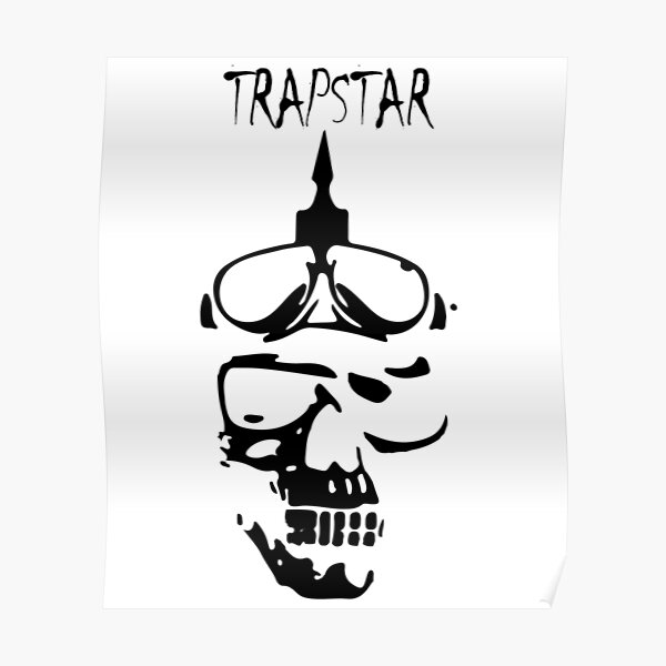 "Trapstar Design with Text and Illustration " Poster for Sale by ...