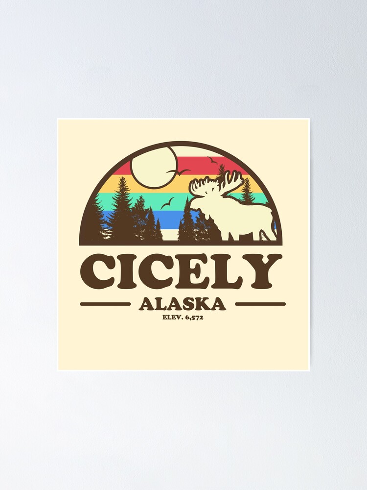 "Cicely Alaska" Poster for Sale by DeadRight | Redbubble