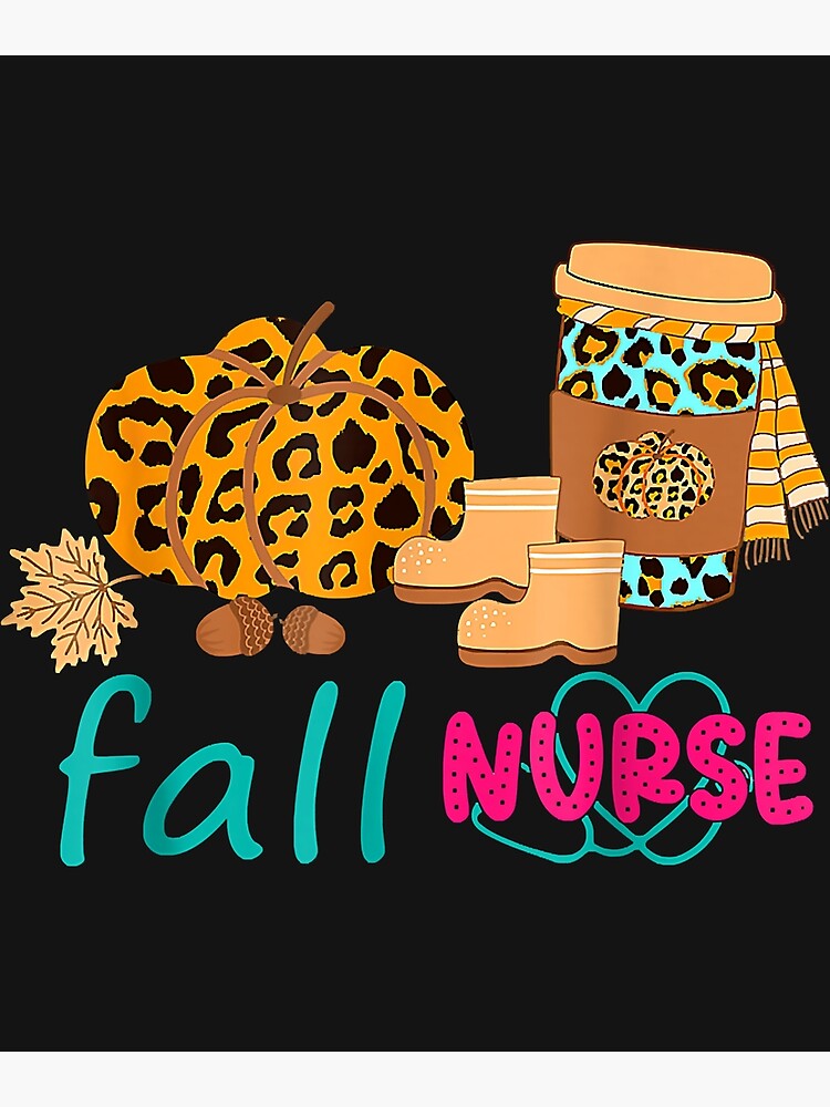 "Nurse Autumn Life Pumpkin Leopard Fall Halloween Nurses" Poster for ...