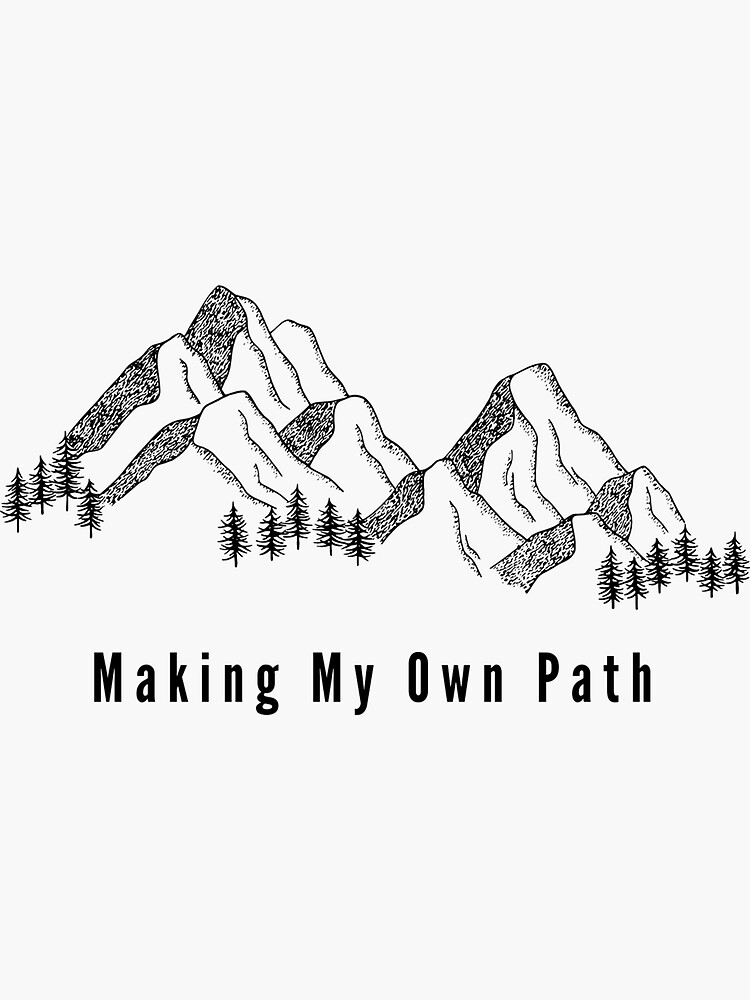 "Making my own path travel motivation qoute with mountains and nature ...