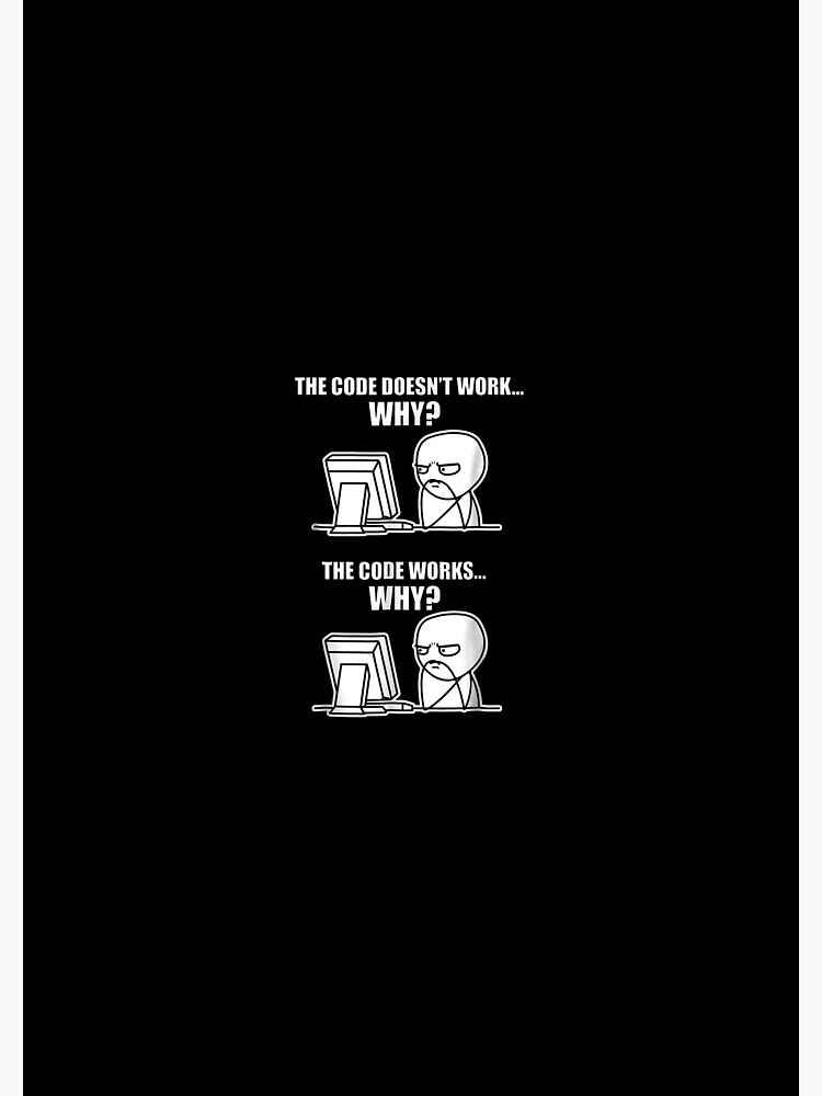 "Funny Programmer Code Works Why Meme" Spiral Notebook for Sale by ...