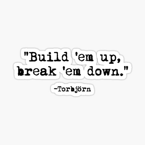Build Em Up Break Em Down Sticker For Sale By IPixelian Redbubble build-em-up-break-em-down-sticker-for-sale-by-ipixelian-redbubble