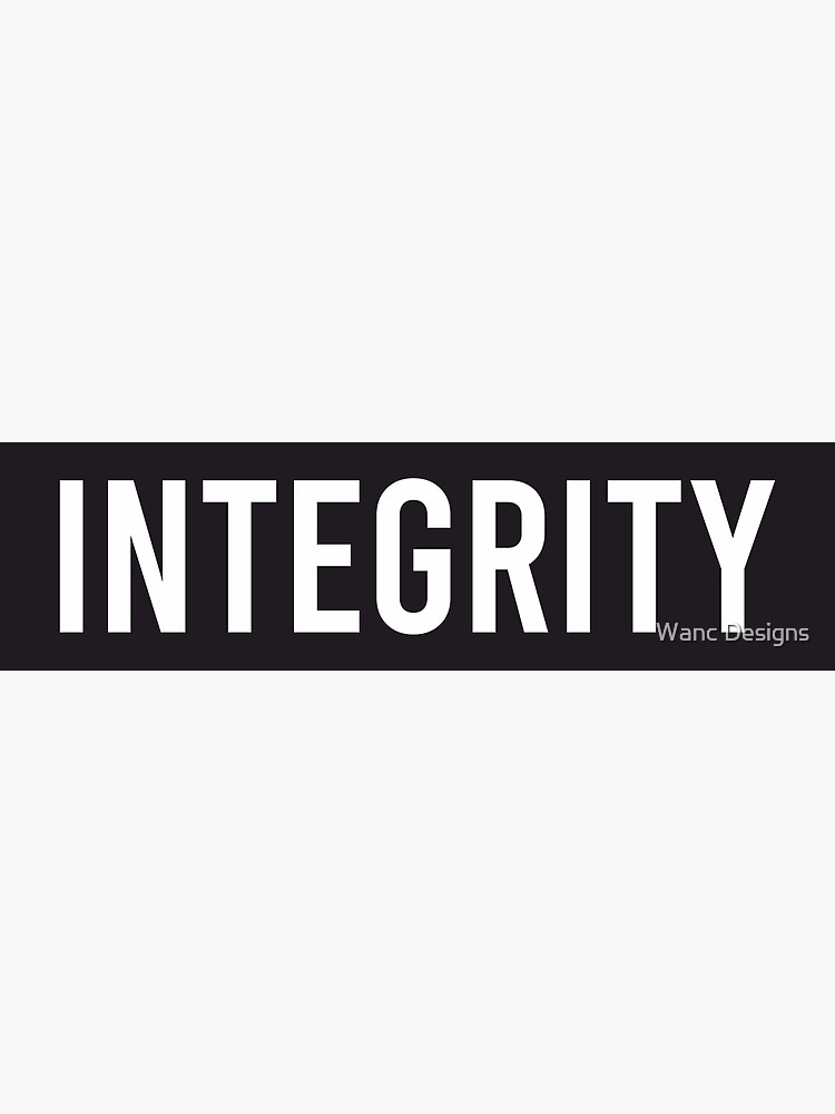 "Integrity" Poster for Sale by wanc-designs | Redbubble