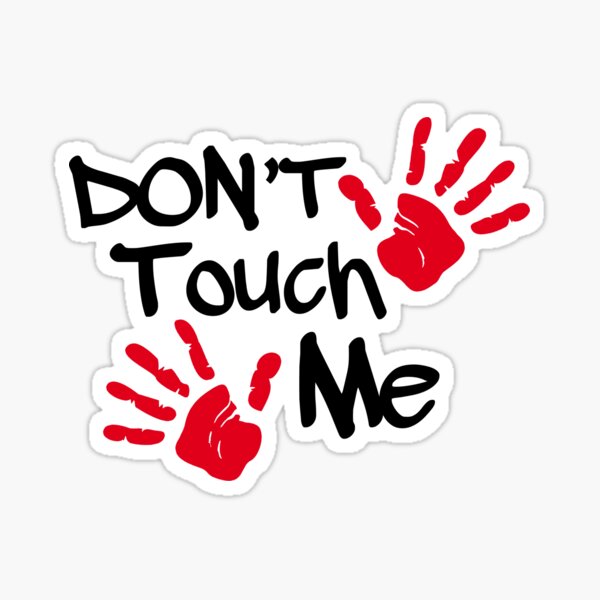 "Don't Touch Me" Sticker for Sale by Karthick Saravanan | Redbubble
