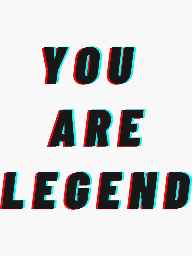 "YOU ARE LEGEND , learn , knowledge , learning" Sticker for Sale by ...