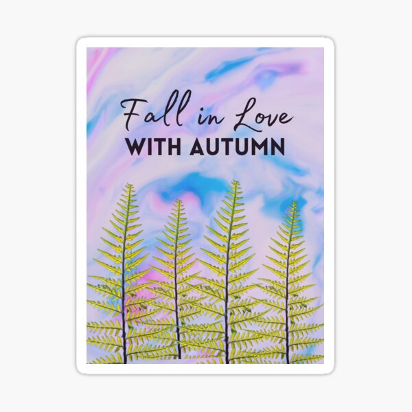 "Fall in love with Autumn Design" Sticker for Sale by Dulsh1993 | Redbubble