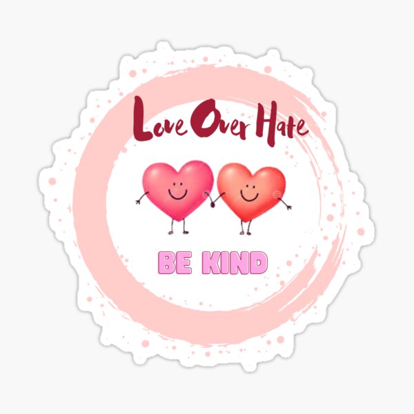 "Love Over Hate BuyThePeople Graphic" Sticker for Sale by BuyThePeople ...
