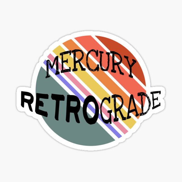 "Mercury Retrograde" Sticker for Sale by lisaamakye | Redbubble