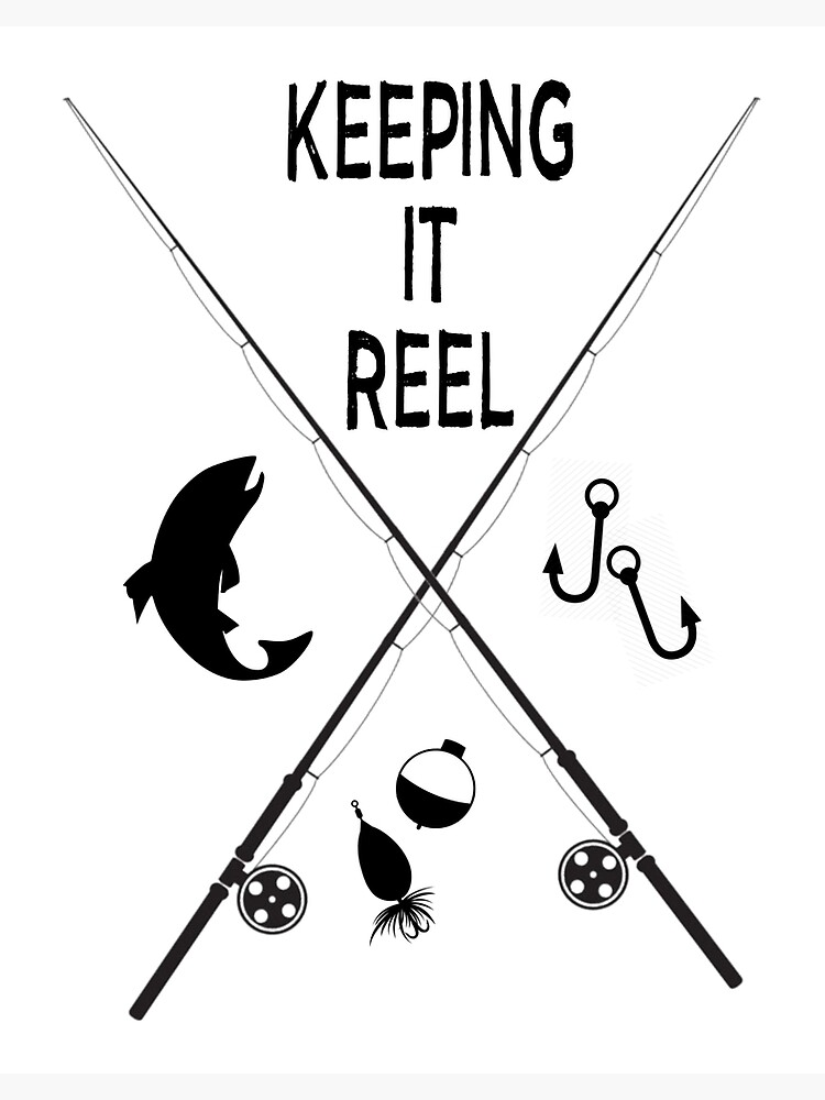 "Keeping It Reel - Fishing" Poster by Martini-Four | Redbubble