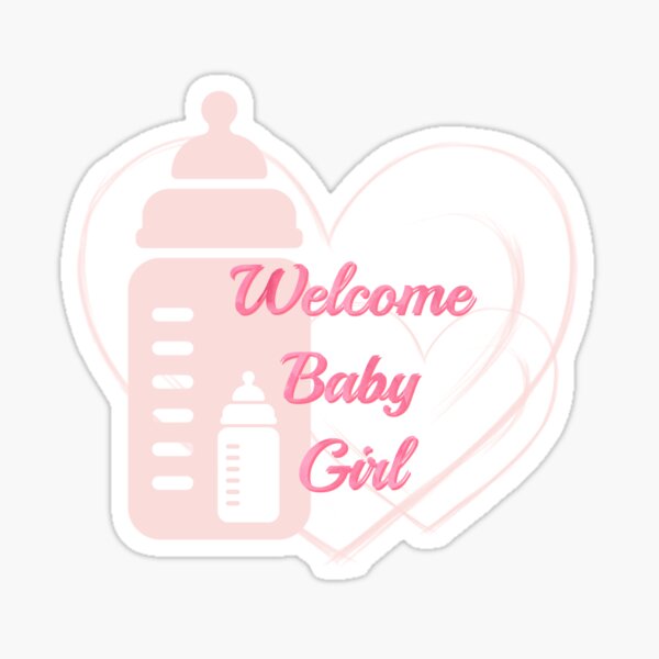 "Welcome Baby Girl" Sticker for Sale by Cappuccino85 | Redbubble