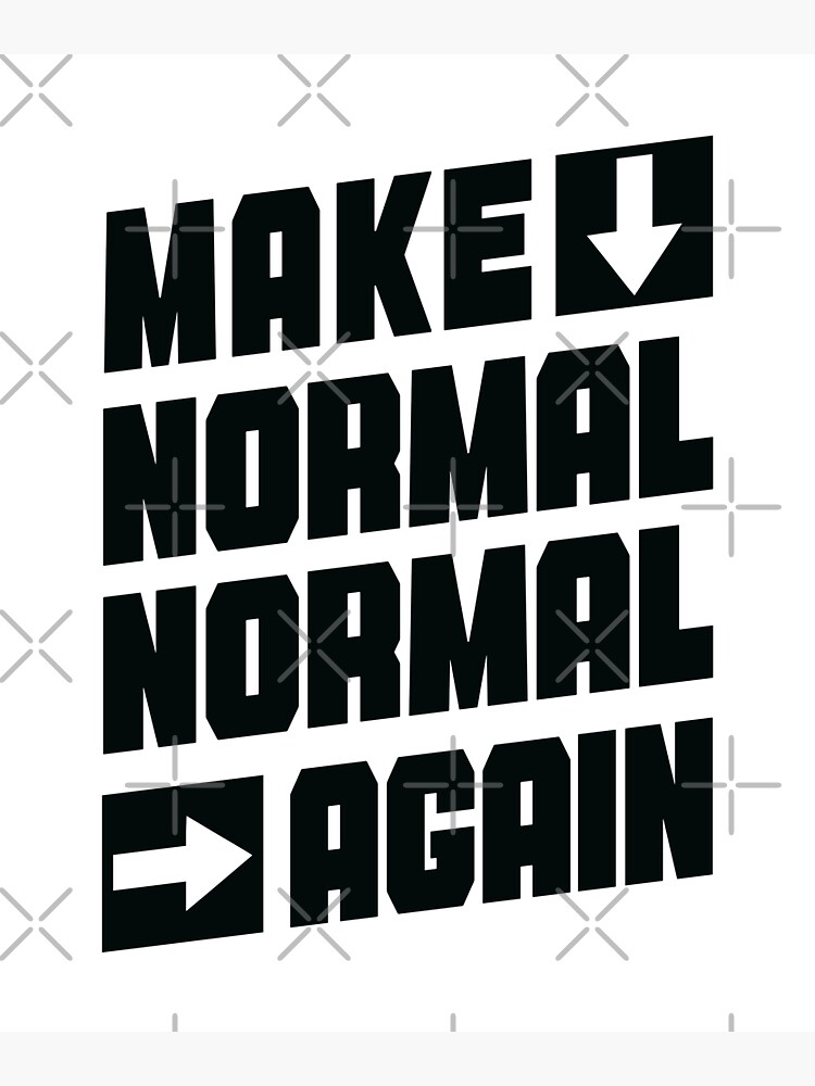 "MAKE NORMAL NORMAL AGAIN - BLACK" Sticker for Sale by Delapits | Redbubble