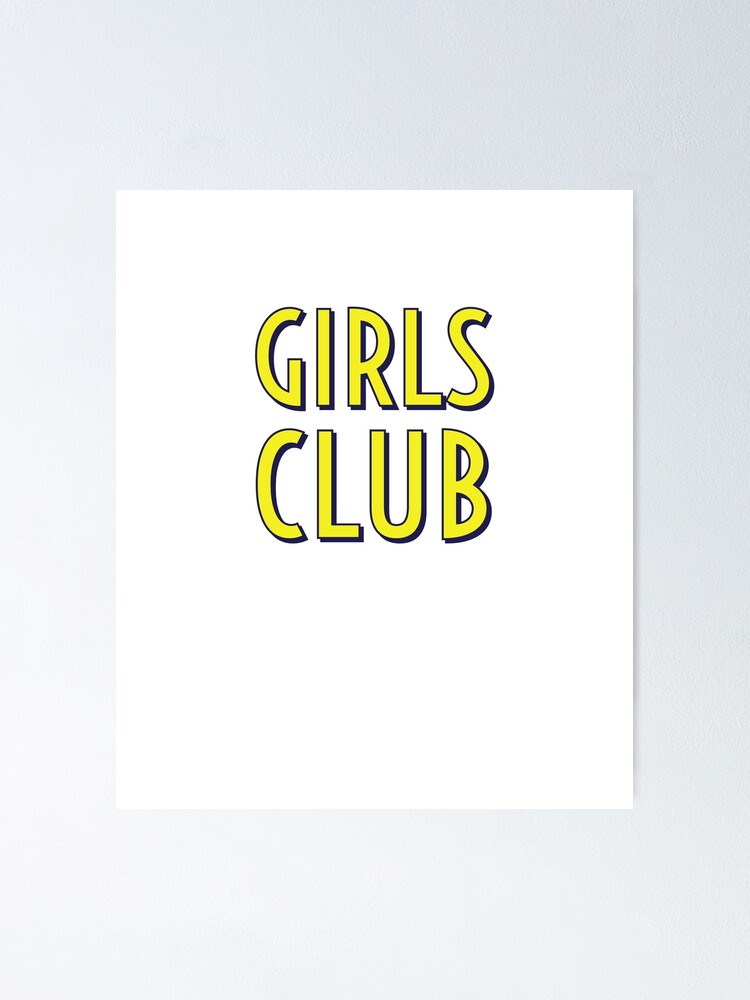 "Girls Club" Poster for Sale by textandtexture | Redbubble