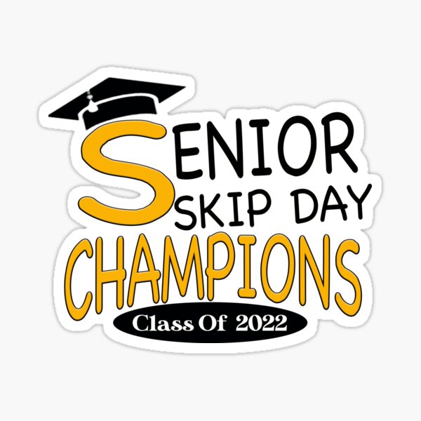 "Senior Skip Day Champions Class Of 2021 Funny Gifts " Sticker for Sale ...