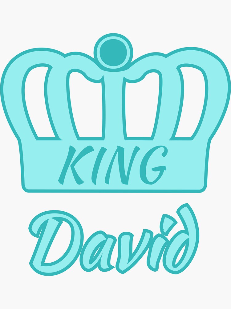 "Baby David is the new King in the family" Sticker by jshek8188 | Redbubble