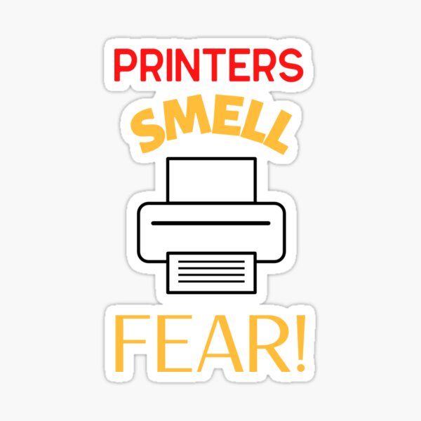 Computer Geek Printers Smell Fear Sticker For Sale By Computergeeksts Redbubble