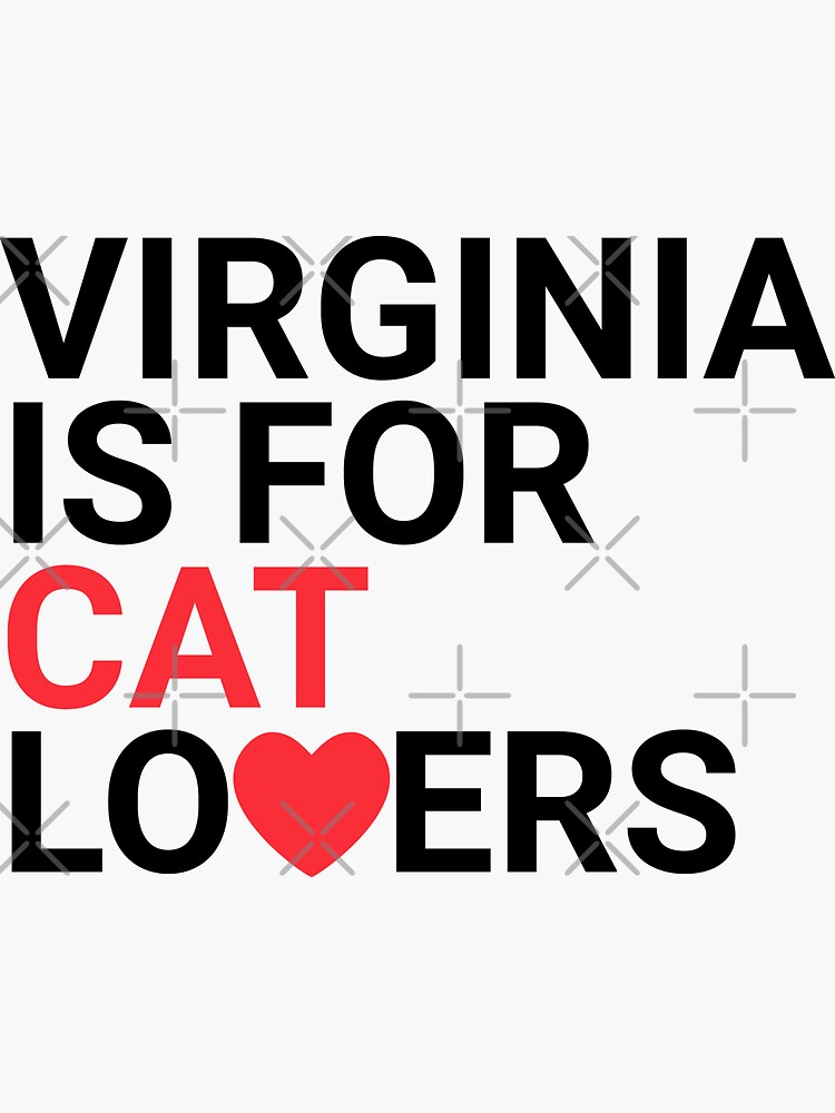 "Virginia Is For Cat Lovers" Sticker for Sale by BunnyPrinceDegn ...