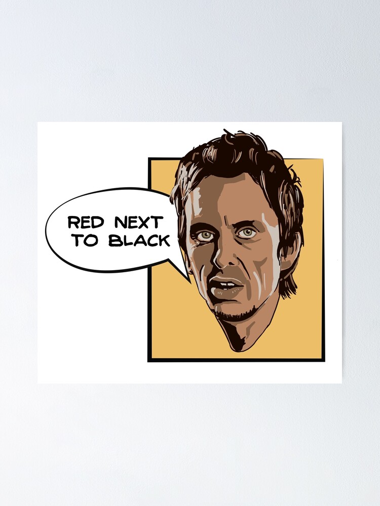 "Red Next to Black- Super Hans quote" Poster for Sale by bbcopywriter ...