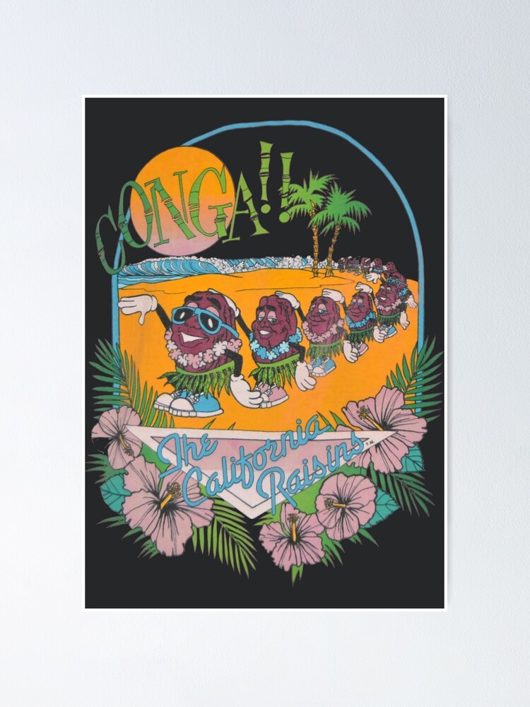 "80s California Raisins Conga Vacation Large" Poster for Sale by MiloaOsteli | Redbubble