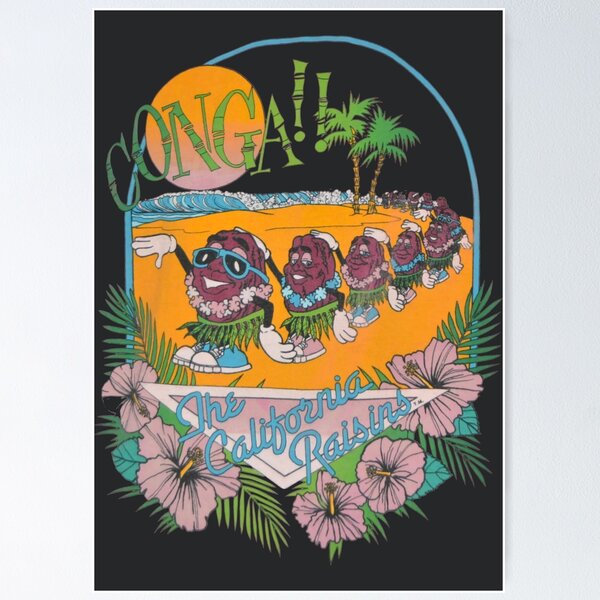 "80s California Raisins Conga Vacation Large" Poster for Sale by ...