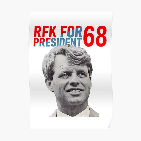 "Bobby Kennedy for President 1968 RFK" Poster for Sale by BenaSimla ...