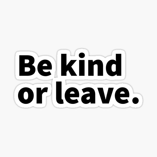 "Be kind or leave witty and sarcastic text design on a black T-shirt ...