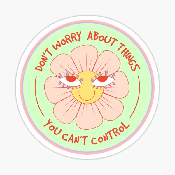 "don’t worry about things you can’t control - short motivational quotes ...