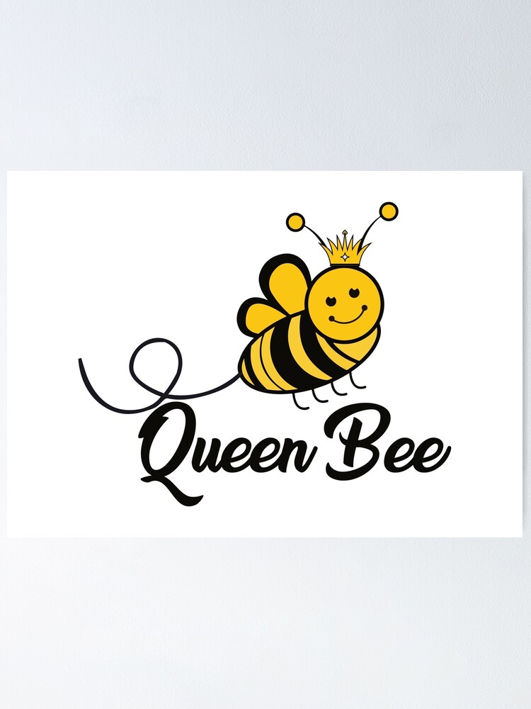 "Happy Queen Bee Design" Poster for Sale by TipTopDeals | Redbubble