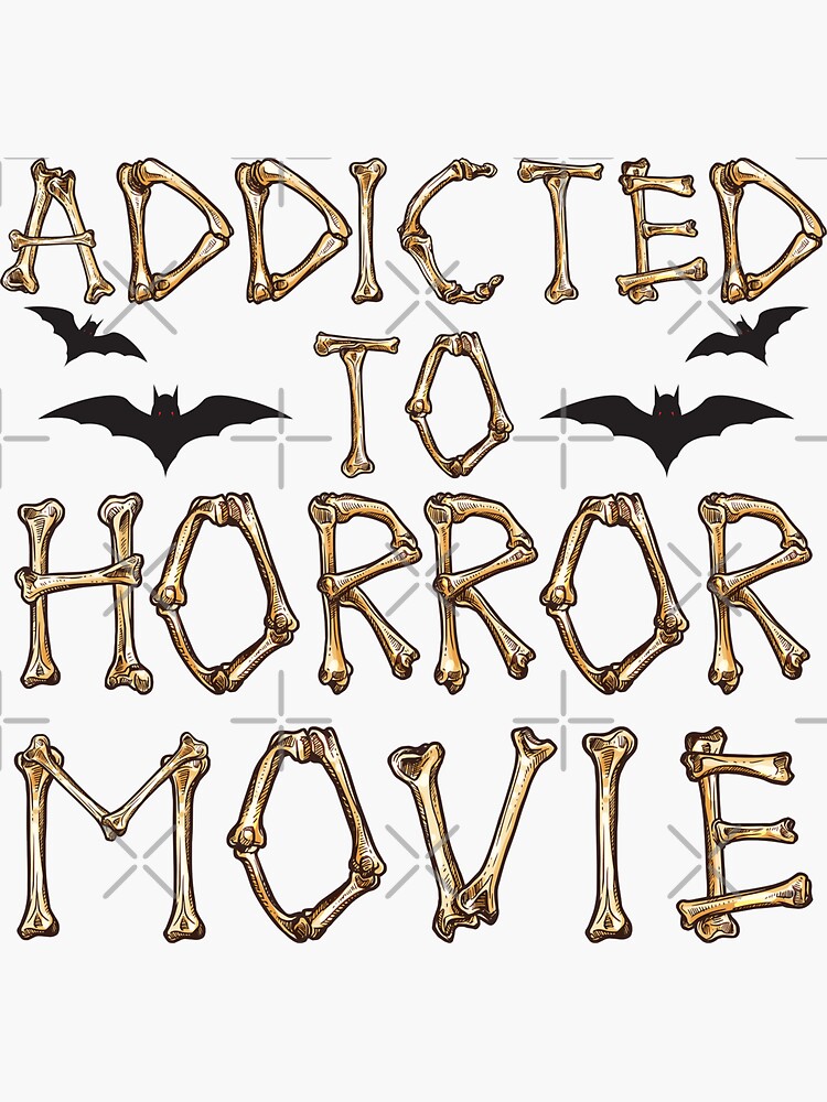 "addicted to horror movie" Sticker for Sale by ronaldsonou | Redbubble