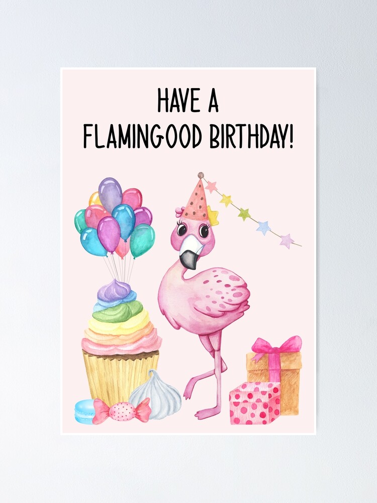 Póster «Tenga un cumpleaños de Flamingood, cumpleaños divertido ...