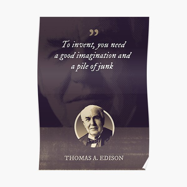 Póster «Thomas Alva Edison - Para inventar, necesitas una buena ...