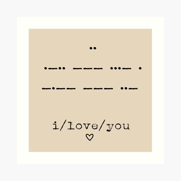 "Morse Code - I Love You" Art Print for Sale by lollylocket | Redbubble