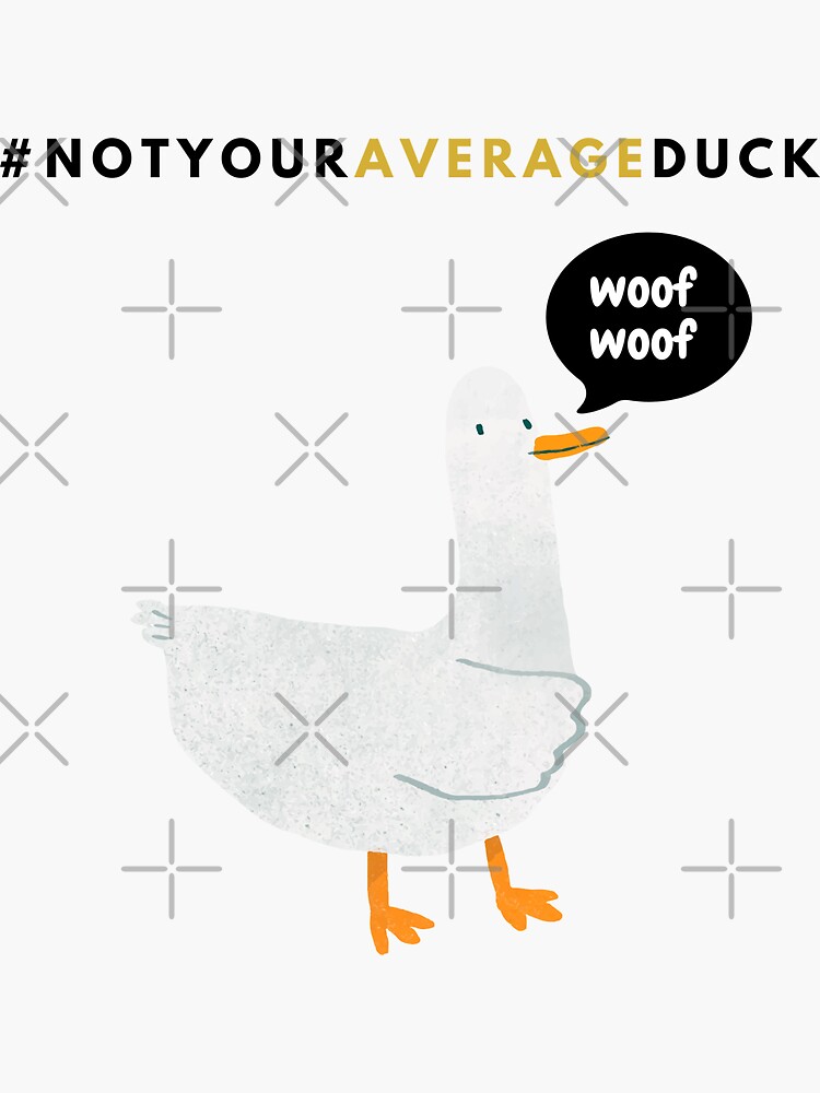 "Not Your Average Duck - Funny Duck Quotes - Sticker" Sticker for Sale ...
