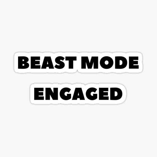 "Beast mode engaged" Sticker for Sale by StefanoDesign | Redbubble