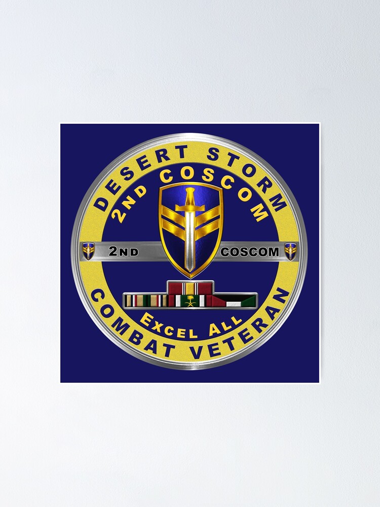 "2nd Corps Support Command Desert Storm COSCOM Veteran" Poster for Sale ...