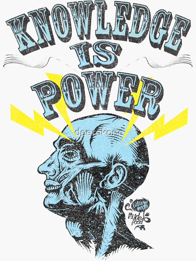 "Knowledge is Power" Sticker by deerokone | Redbubble