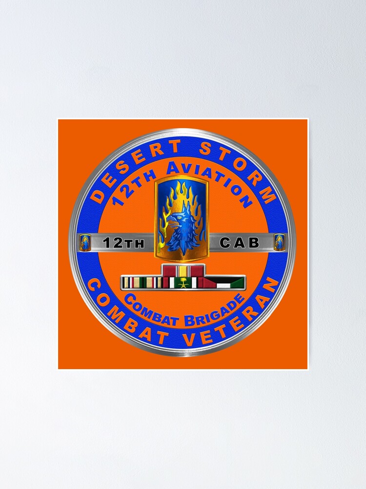 "12th Combat Aviation Brigade Desert Storm Veteran" Poster for Sale by ...