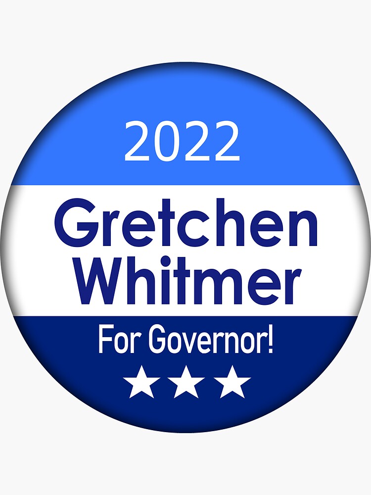 "Support Gretchen Whitmer for Governor in 2022" Sticker for Sale by ...