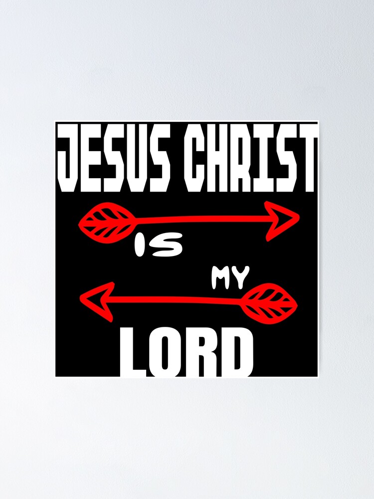 "Copy of Jesus Christ my lord" Poster by genisebeaufort3 | Redbubble