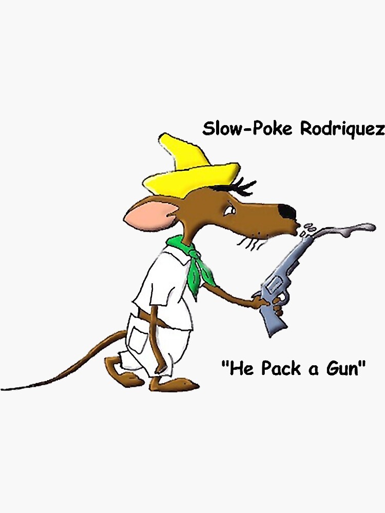 "SlowPoke Rodriguez Pack gun" Sticker for Sale by terriealexandri ...