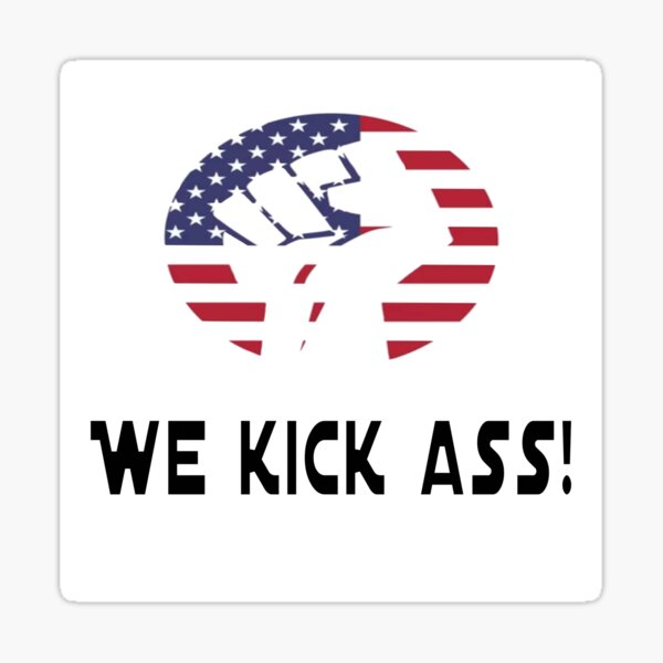"Americans kick ass" Sticker for Sale by toresaetre | Redbubble