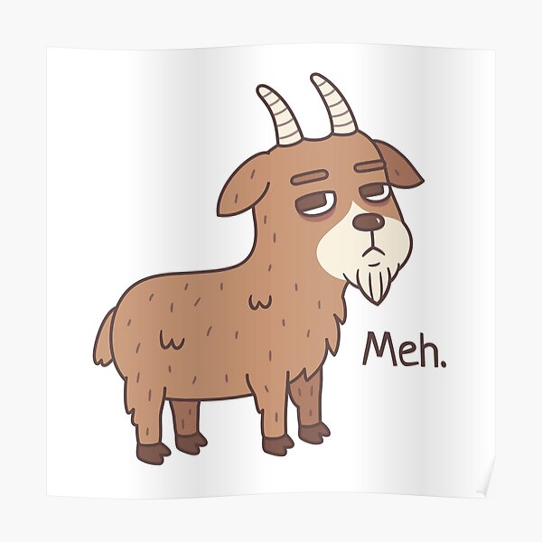 "Goat Meh Funny Doodle" Poster for Sale by rustydoodle | Redbubble