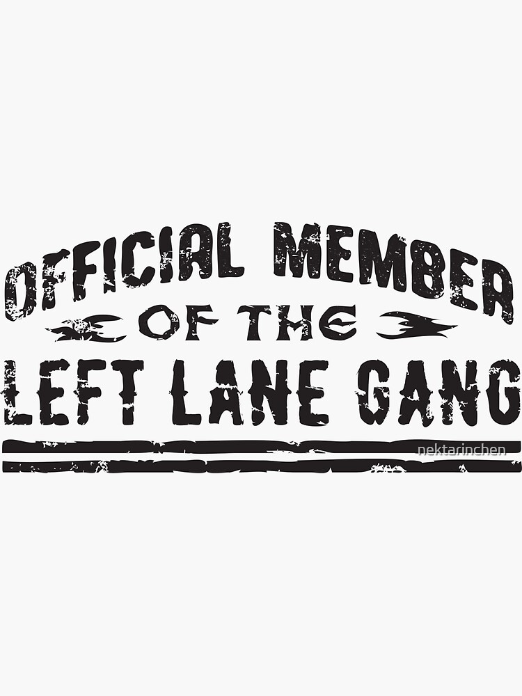 "Trucker: Official member of the left lane gang" Sticker for Sale by ...