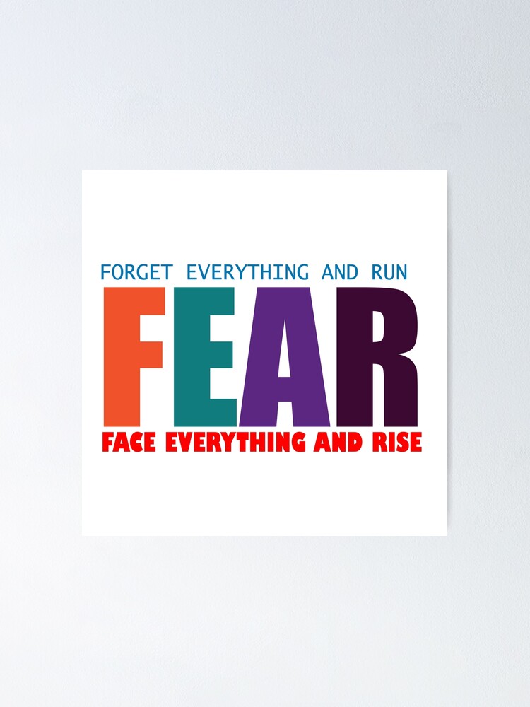 "FEAR Face Everything and Rise" Poster for Sale by Daizyner | Redbubble