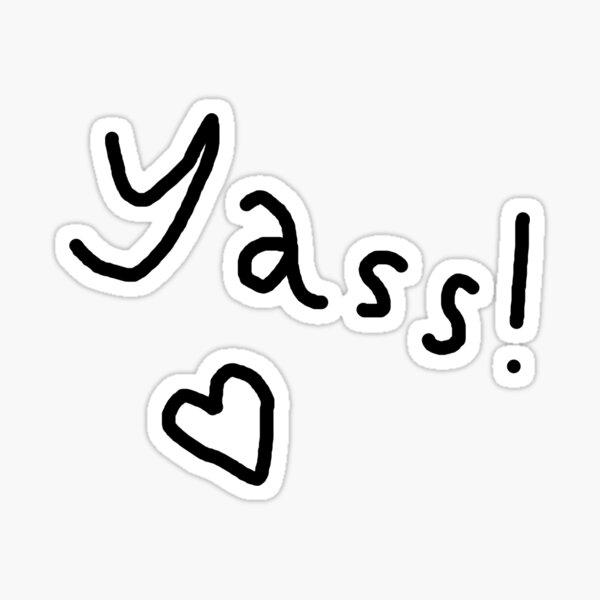 "Yass! heart (black)" Sticker by kahooty45 | Redbubble