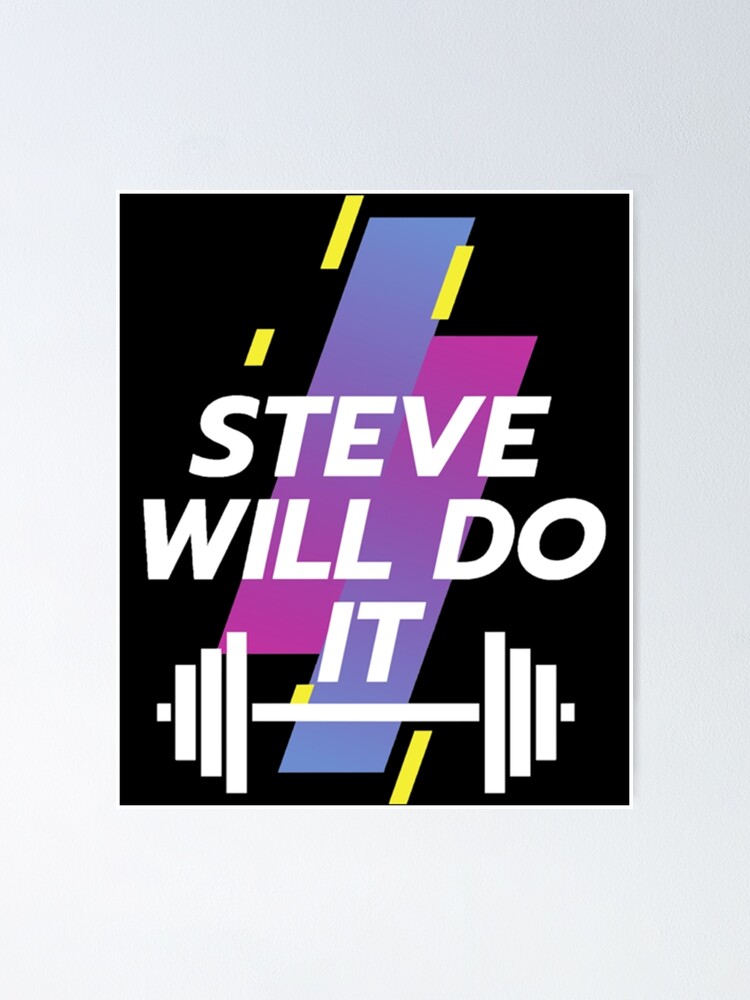 "Steve Will Do It stevewilldoit Essential Essential " Poster for Sale ...