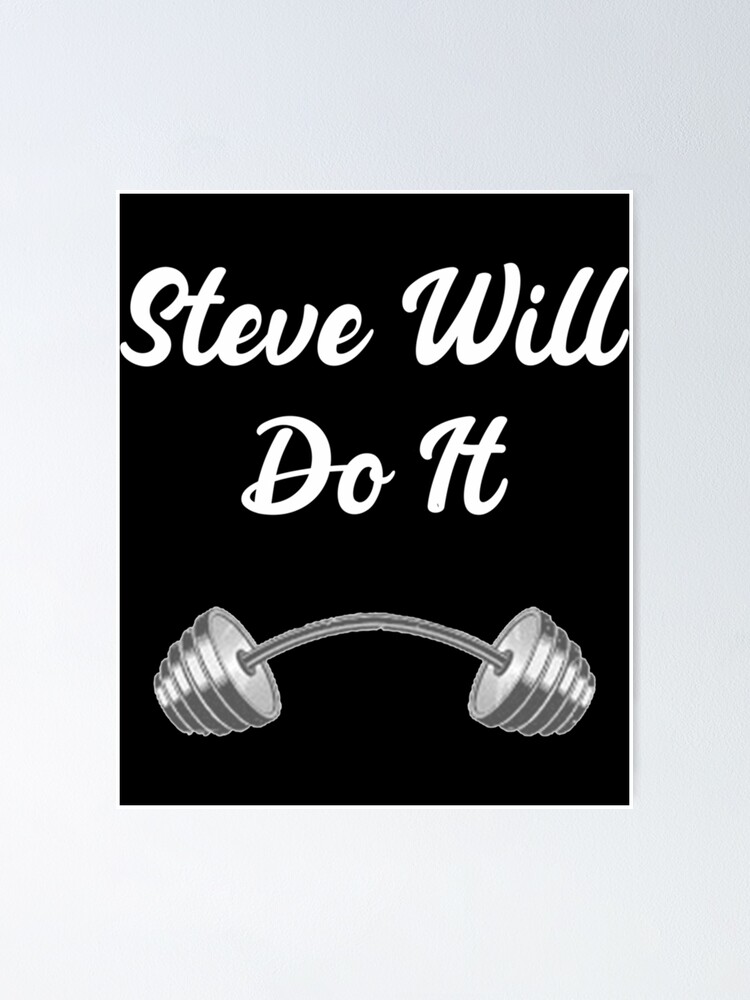 "Stevewilldoit Essential " Poster for Sale by MelissaMcIntos | Redbubble
