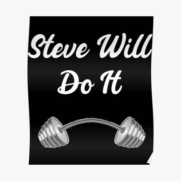 "Stevewilldoit Essential " Poster for Sale by MelissaMcIntos | Redbubble